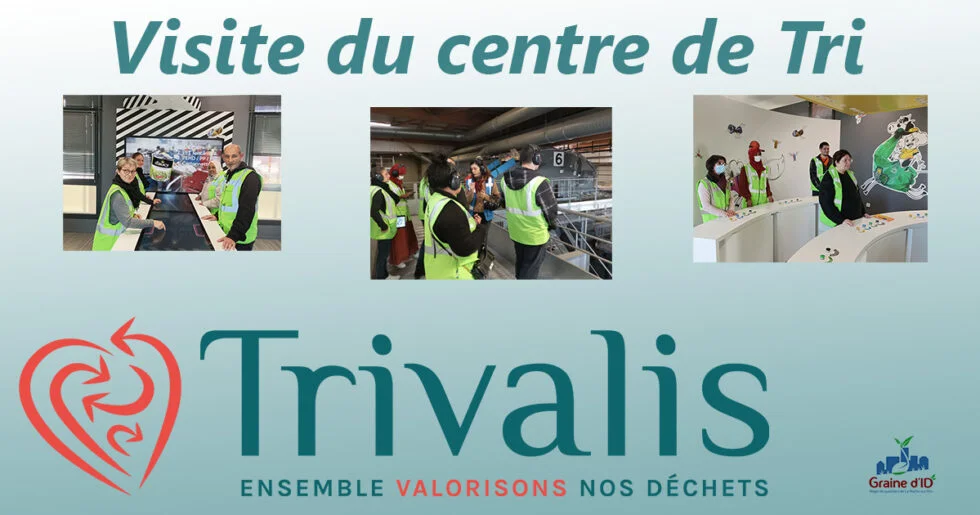 Visite de TRIVALIS | Graine d'ID